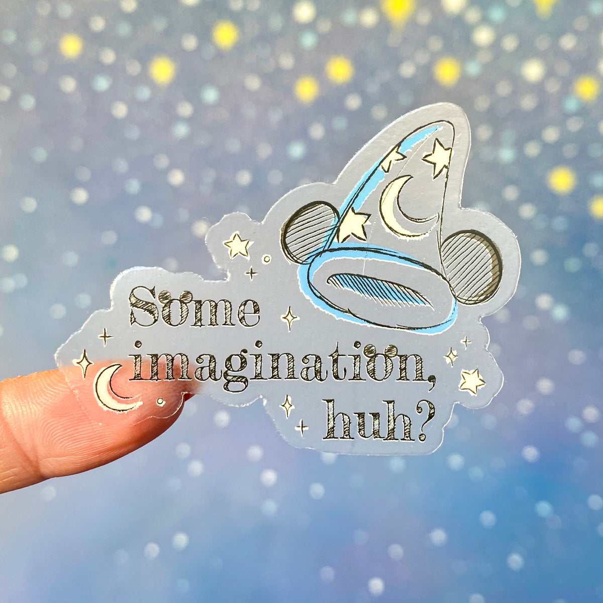 Some Imagination Huh Quote Transparent Sticker – Wish Upon Magic